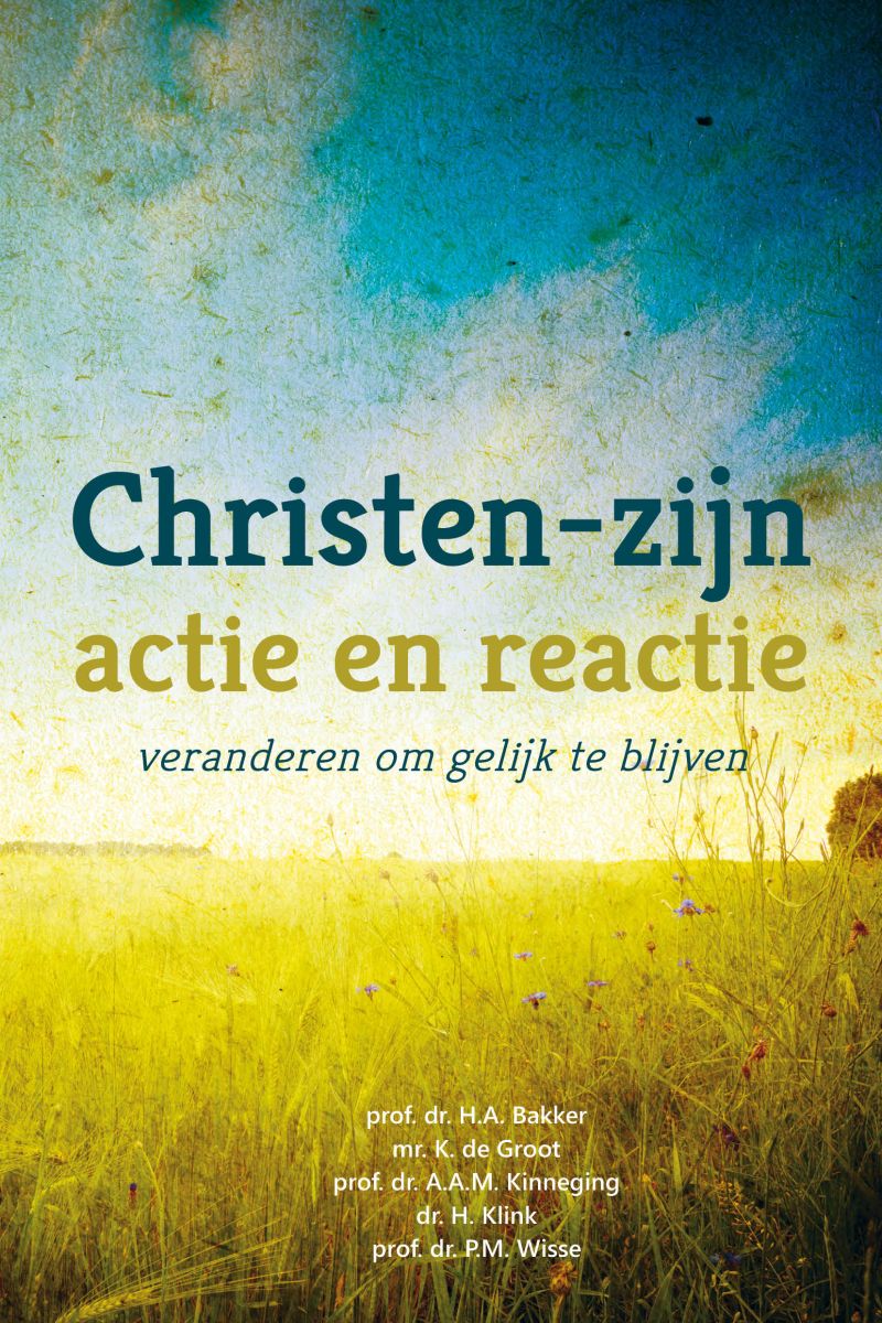 Christen-zijn. Actie en reactie - H.A. Bakker, H. Klink - 9789402912098 ...