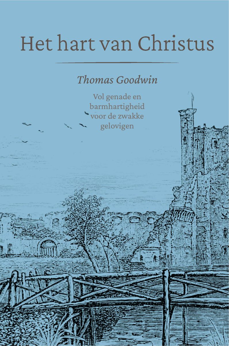 Het hart van Christus - Thomas Goodwin - 9789402909265 - De Banier