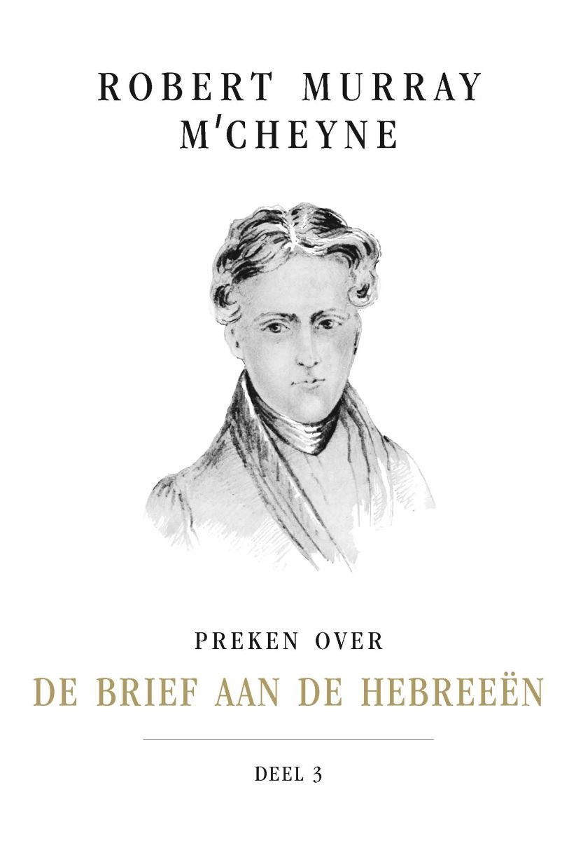 Preken over de Brief aan de Hebreeën - Robert Murray M'Cheyne ...