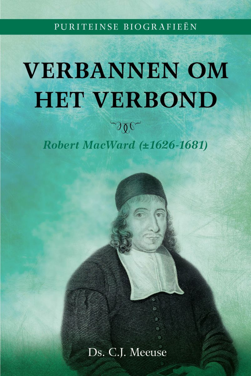 Verbannen om het verbond - ds. C.J. Meeuse - 9789402911916 - De Banier