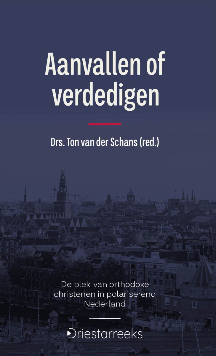 Aanvallen of verdedigen - Drs. Ton van der Schans (red ...