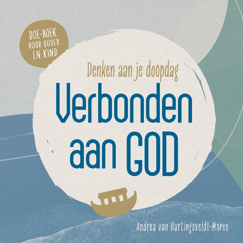 Verbonden aan God - denken aan je doopdag - Andrea van Hartingsveldt ...