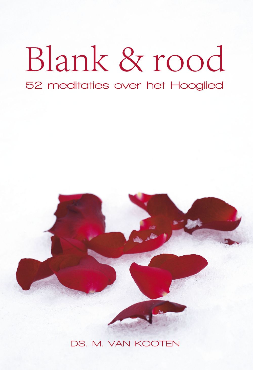 Blank en rood; E-Book - ds. M. van Kooten - 9789033631498 - De Banier