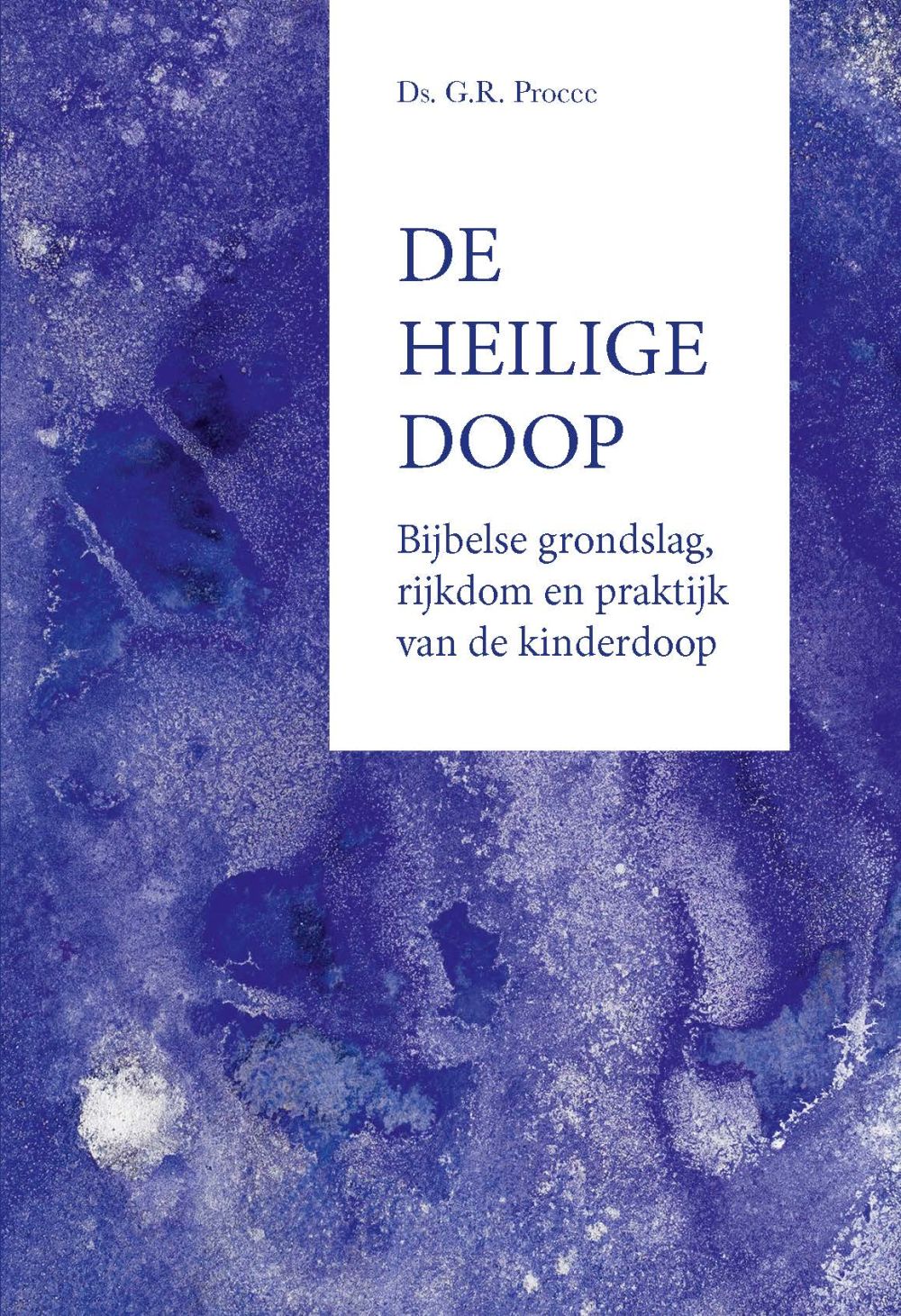 De Heilige Doop - ds. G.R. Procee - 9789462789203 - De Banier