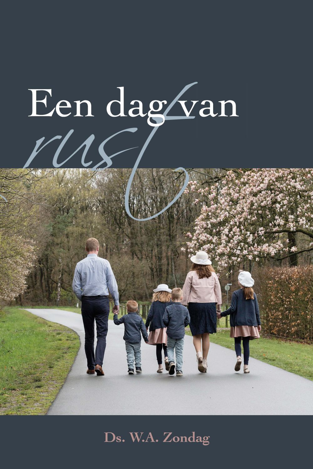 Een dag van rust - ds. W.A. Zondag - 9789462789869 - De Banier