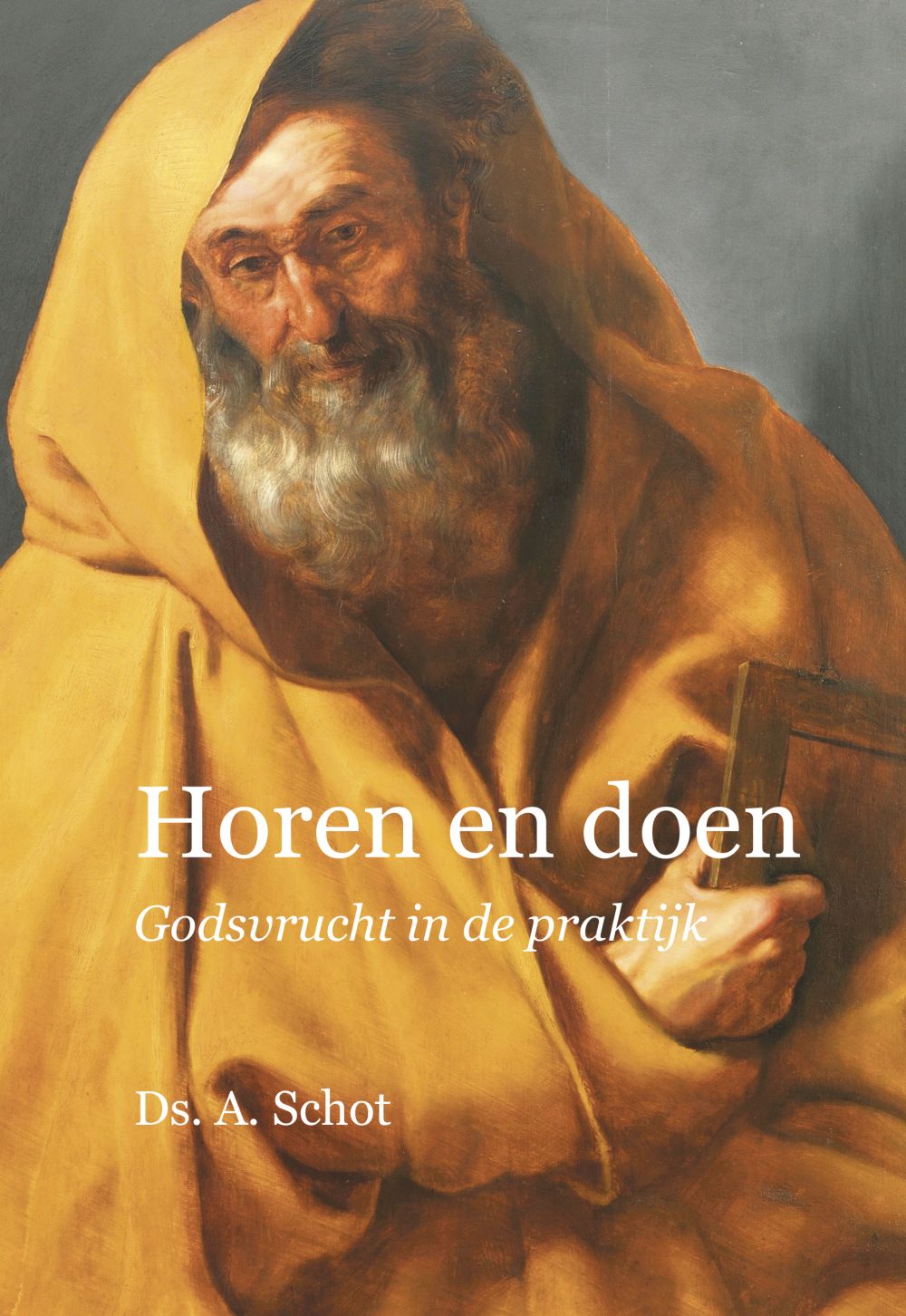 Horen en doen - Ds. A. Schot - 9789402906974 - De Banier