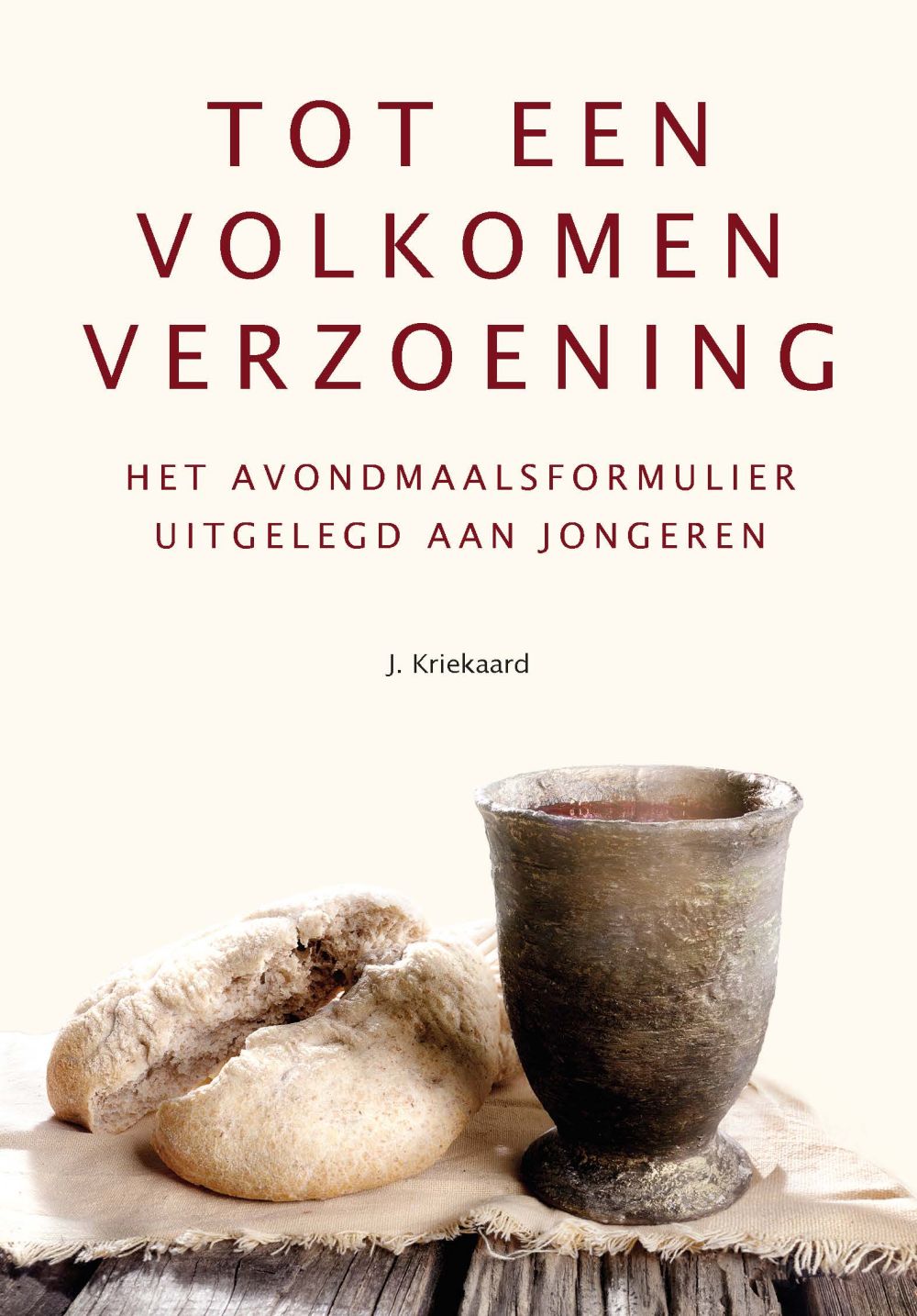 Tot een volkomen verzoening - J. Kriekaard - 9789402906981 - De Banier