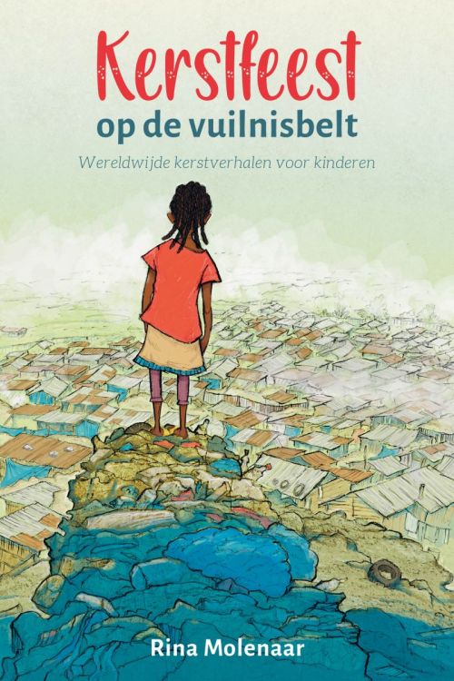 Kerstfeest op de vuilnisbelt - Rina Molenaar - 9789402912234 - De Banier