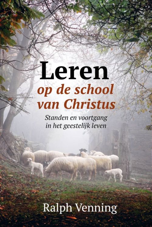 Leren op de school van Christus - Ralph Venning - 9789491583049 - De Banier