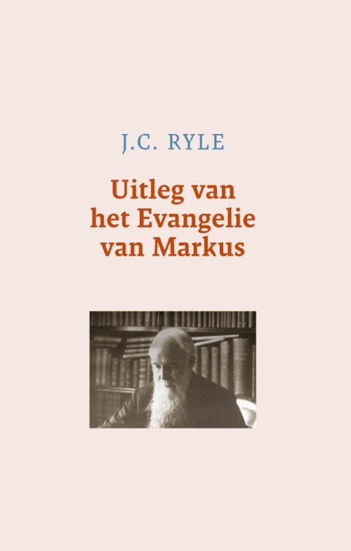 Uitleg van het Evangelie van Markus - - 9789402913255 - De Banier